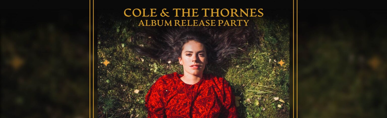 Cole & the Thornes - Logjam Presents