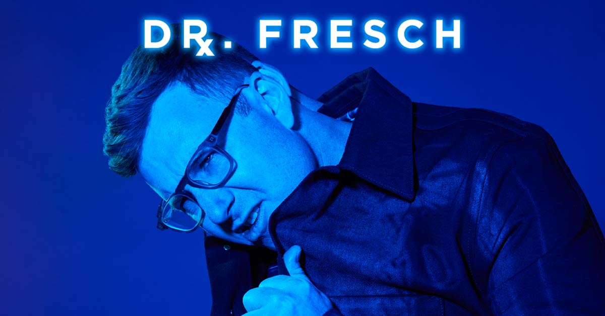 EVENT INFO: Dr. Fresch at The ELM 2025 - Logjam Presents