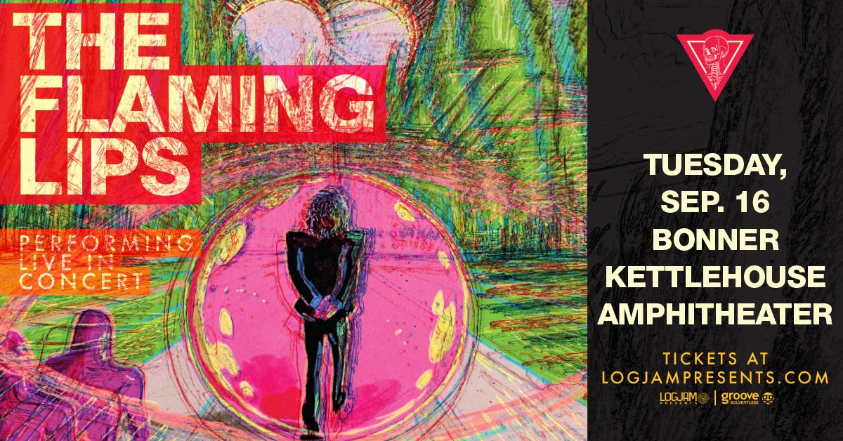 EVENT INFO: The Flaming Lips at KettleHouse Amphitheater 2025 - Logjam ...