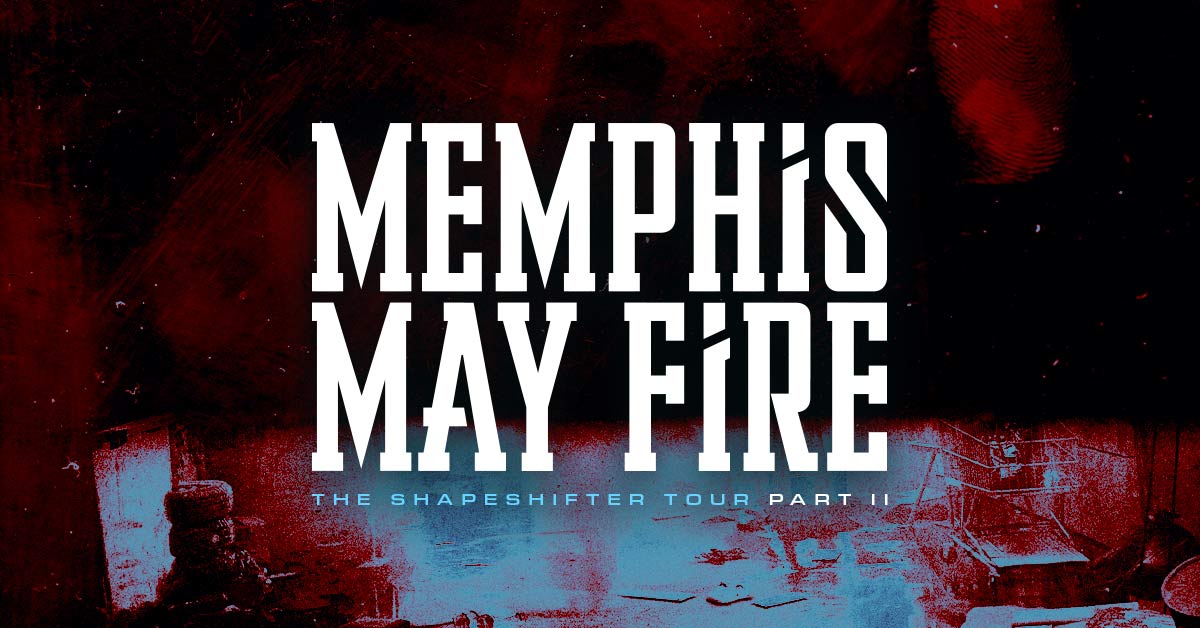 EVENT INFO: Memphis May Fire at The Wilma 2025 - Logjam Presents